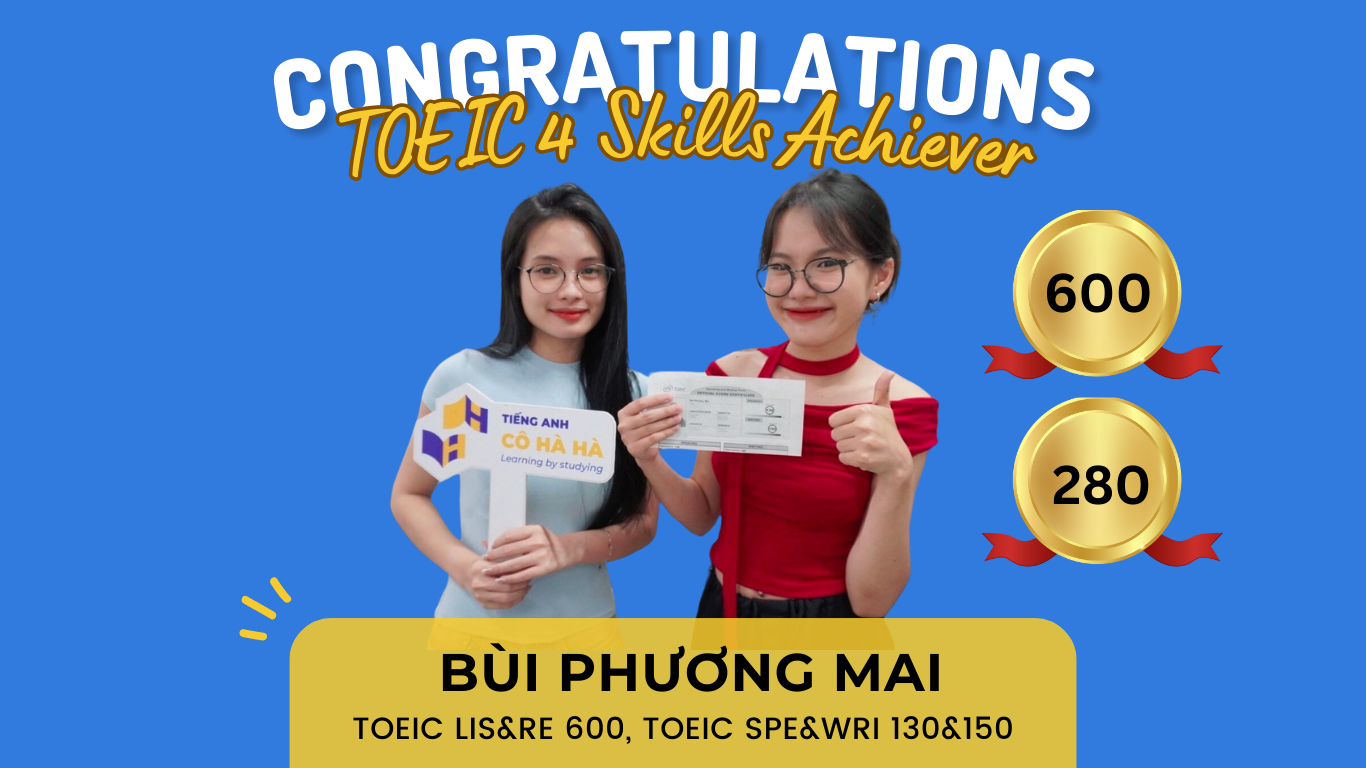 Chúc mừng Phương Mai đạt target TOEIC 4 Skills - Tiếng Anh Cô Hà Hà