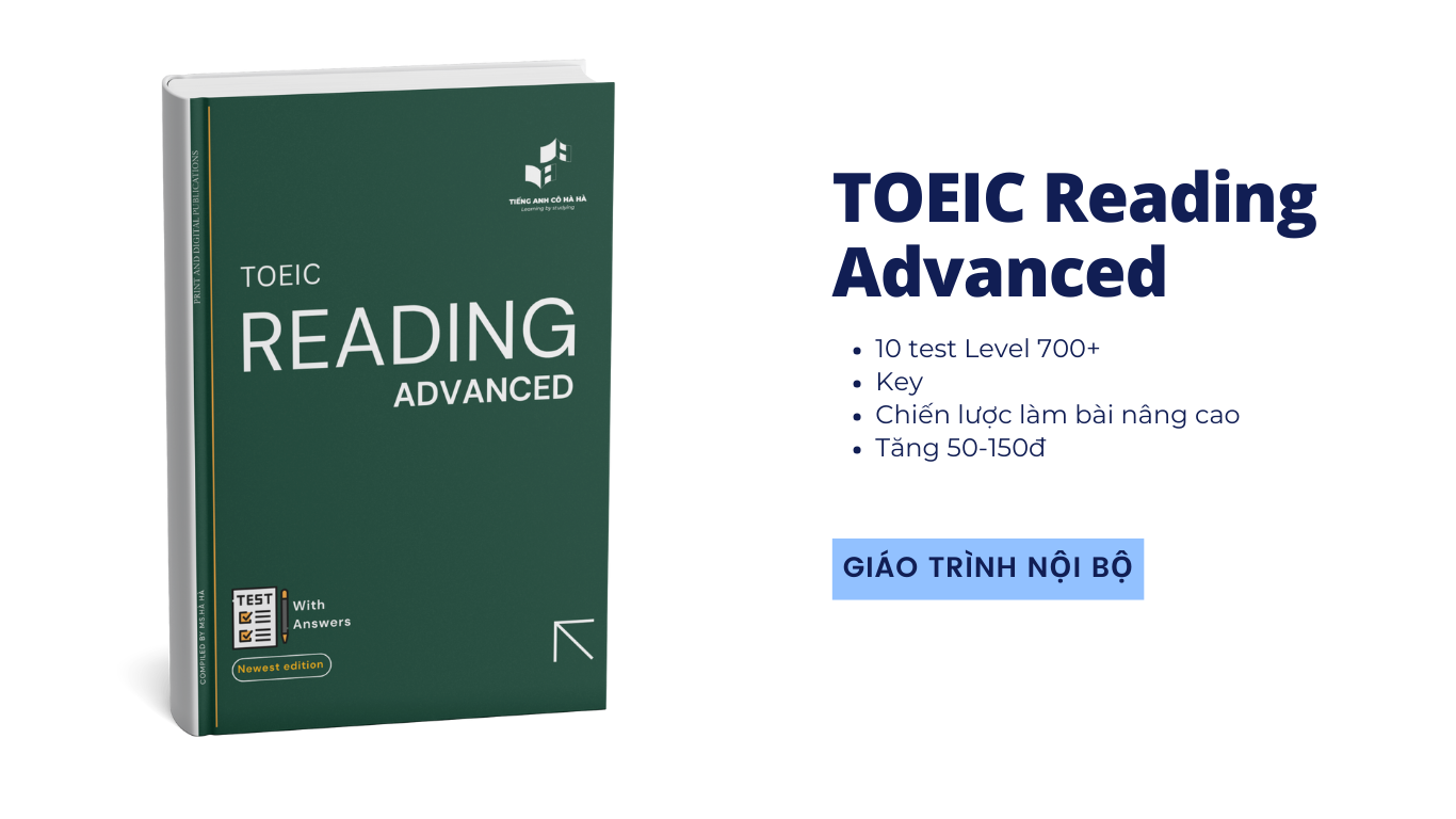 TOEIC Reading Advanced - Tiếng Anh Cô Hà Hà