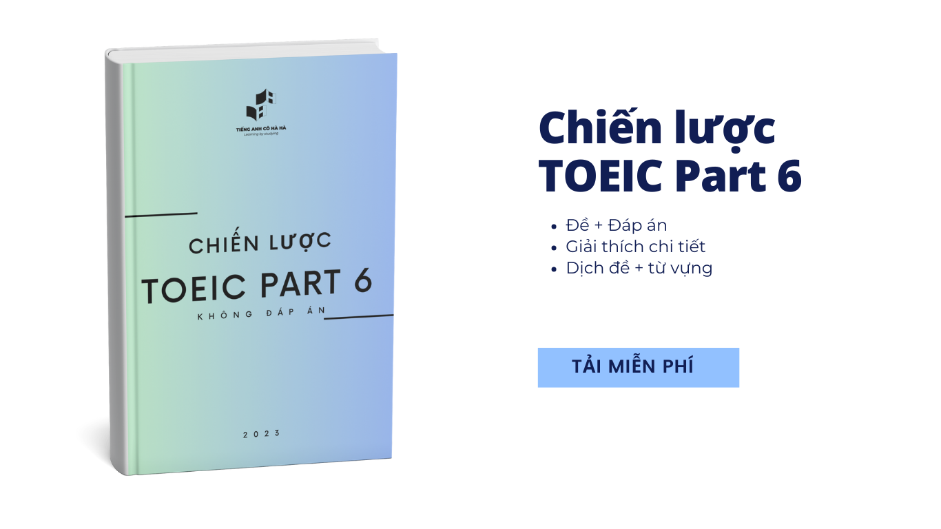Chiến lược TOEIC Part 6 - Tiếng Anh Cô Hà Hà
